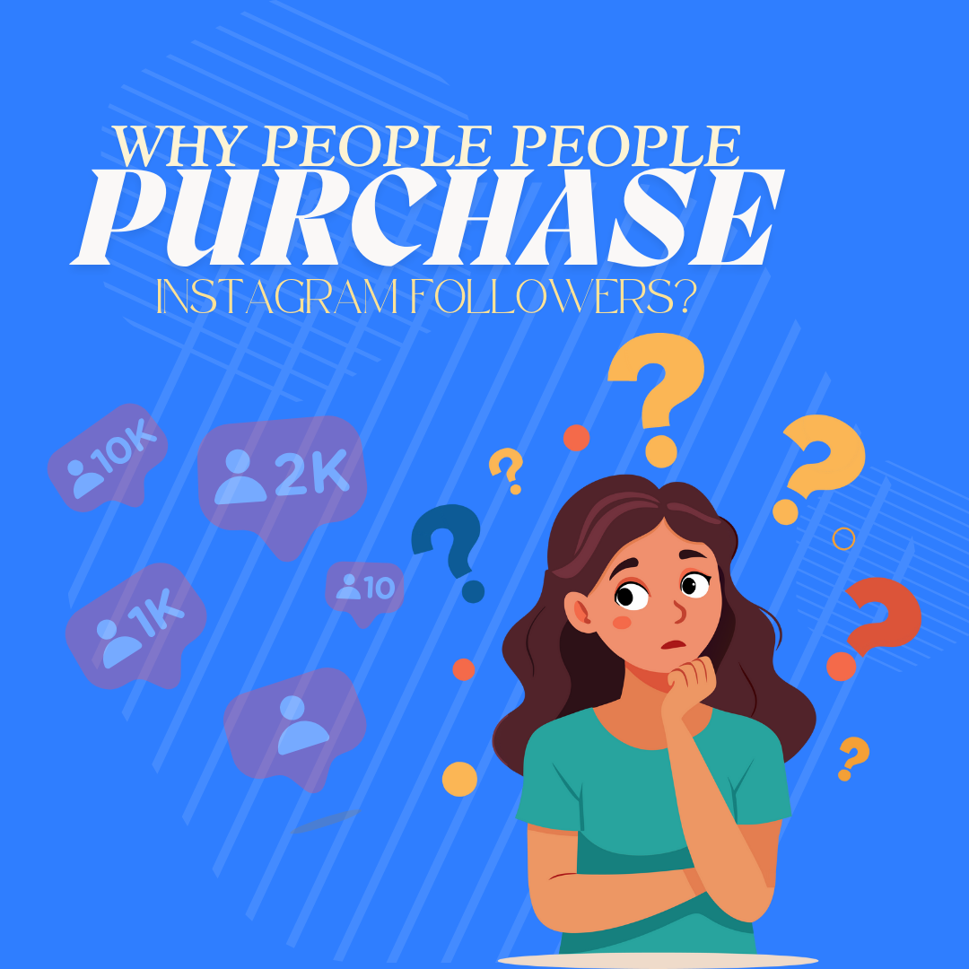 Why Do People Buy Instagram Followers? – Viewtiful Day