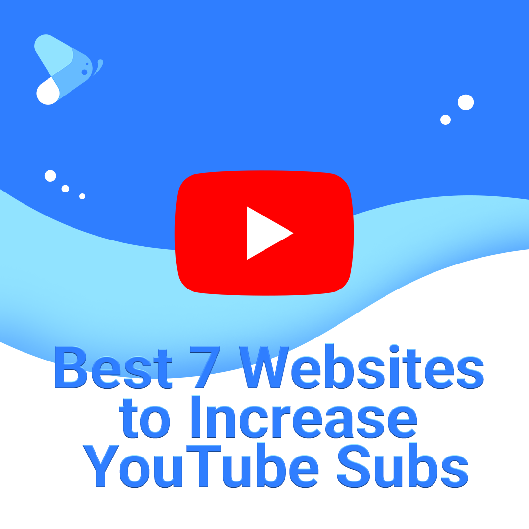 7 Best Websites to Increase YouTube Subscribers – Viewtiful Day